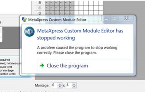 MetaXpress®: Custom Module Editor (CME) hangs or crashes when ...